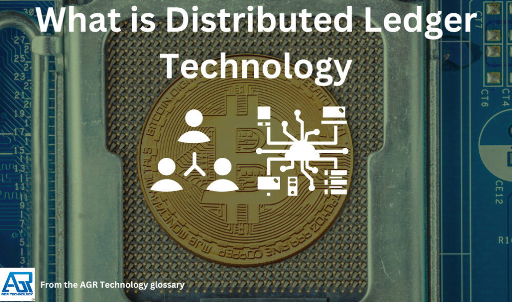 Distributed Ledger Technology (DLT) - AGR Technology