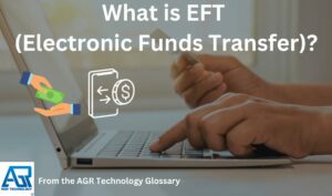 EFT (Electronic Funds Transfer) - AGR Technology
