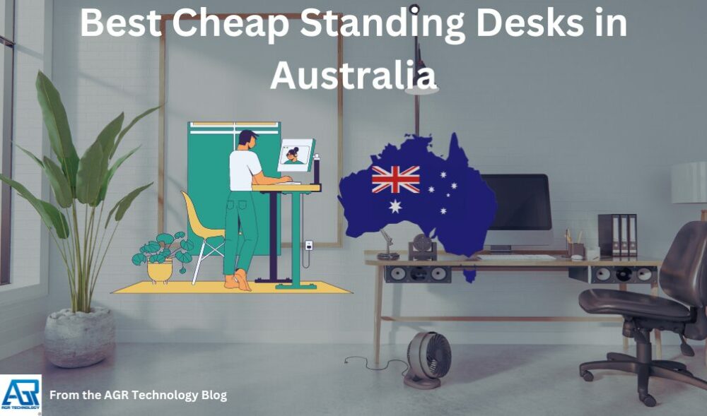 Best Cheap Standing Desks in Australia 2026 - AGR Technology