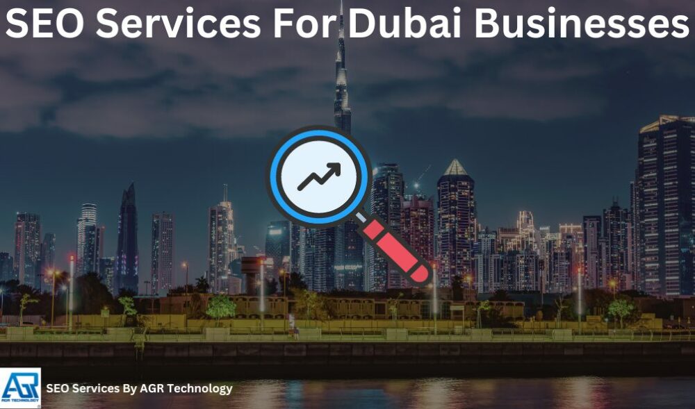 SEO Dubai | SEO Agency Top SEO Consultant | AGR Technology