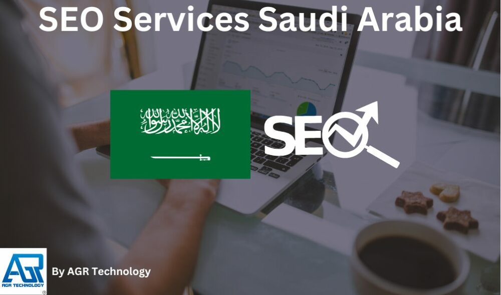 SEO Services Saudi Arabia - AGR Technology