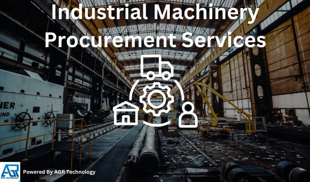 Industrial Machinery Procurement - AGR Technology