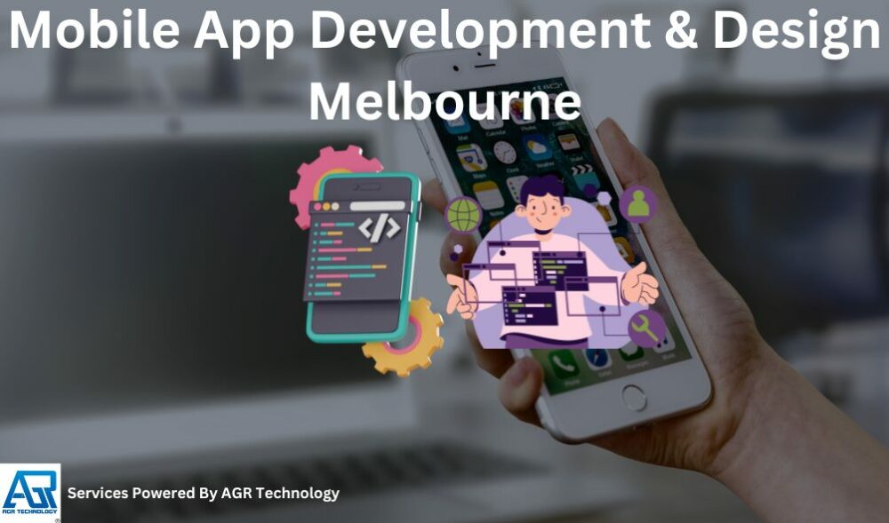 Mobile App Development & Design Melbourne - AGR Technology
