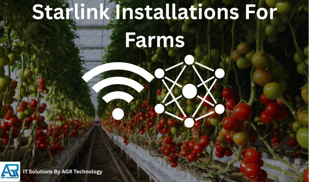 Starlink Installations For Farms - AGR Technology
