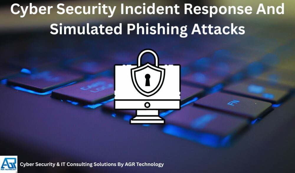 Cyber Security Incident Response And Simulated Phishing Attacks - AGR ...