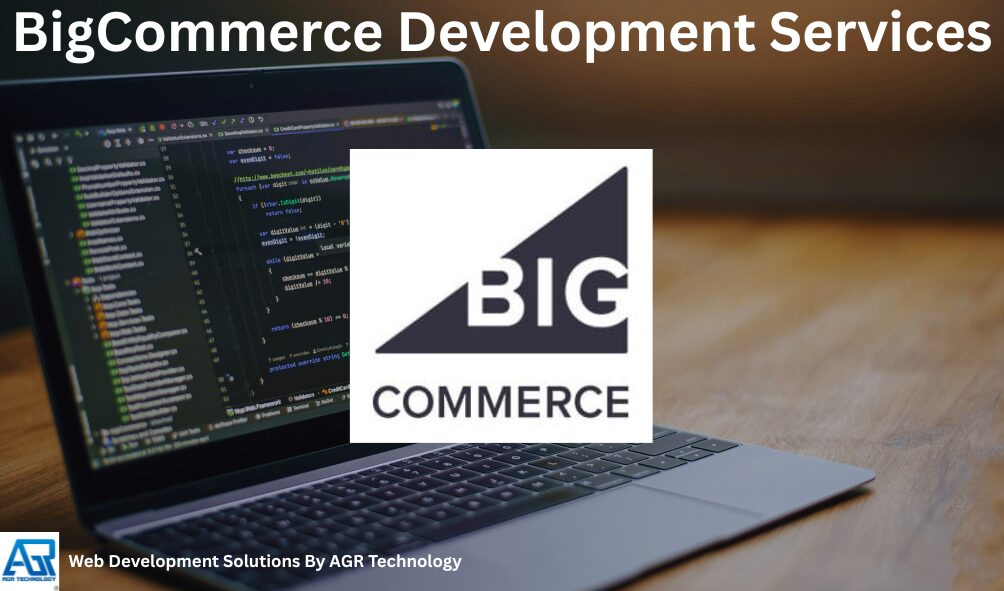 BigCommerce Development Services - AGR Technology