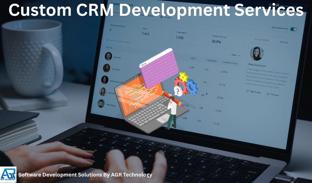 Custom CRM Development Services - AGR Technology